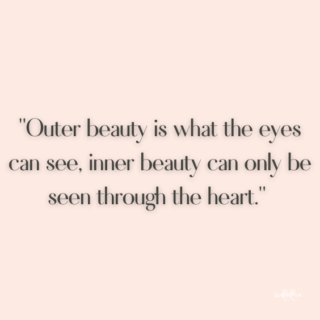 50 Gorgeous Inner Beauty Quotes To Empower Love And Kindness