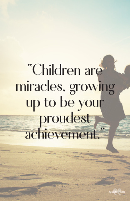 50 Quotes About Kids Growing Up, So You Cherish Each Moment