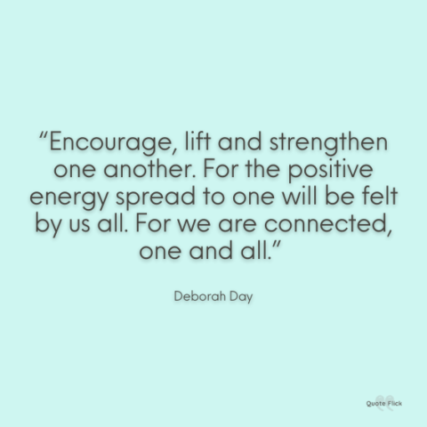 50 BEST Support Quotes To Provide Strength And Reflection