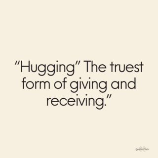 95 Quotes About Hugs And Kisses To Warm The Soul