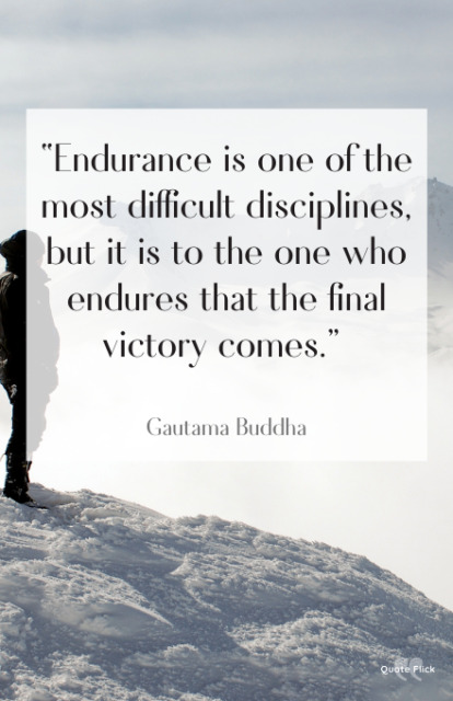 50 Endurance Quotes To Uplift And Inspire You Not To Give Up