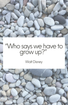 45 Insightful Quotes About Growing Up To Celebrate Life