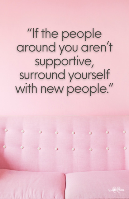 50 BEST Support Quotes To Provide Strength And Reflection