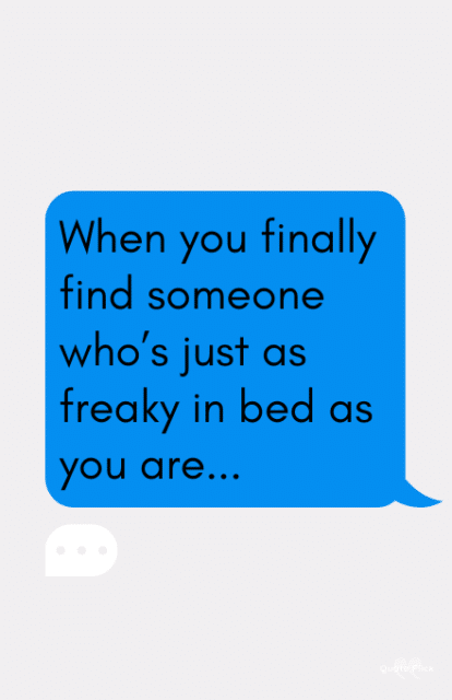 45 Fun And Freaky Quotes To Serve Up Those Flirty Vibes