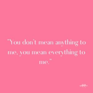 70 You Mean The World To Me Quotes To Express Your Love