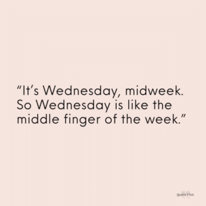 67 Wednesday Quotes That Will Give You Midweek Motivation