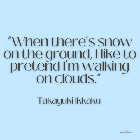 40 Best Snow Quotes To Get You Excited For Winter