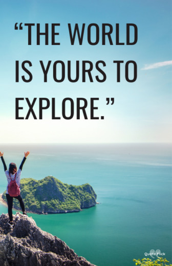 50 Quotes About Exploring To Inspire You To Have Adventures
