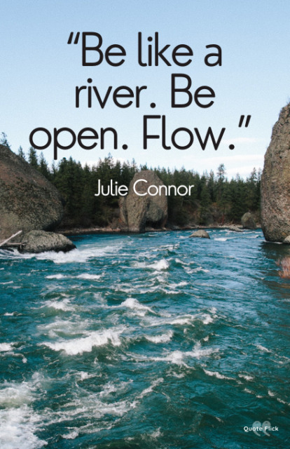 50 Beautiful River Quotes To Inspire You To Go With The Flow