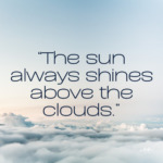 81 Incredible Cloud Quotes To Admire The Cloudy Skies