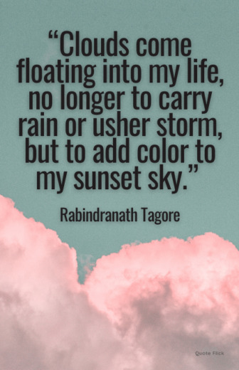 81 Incredible Cloud Quotes To Admire The Cloudy Skies