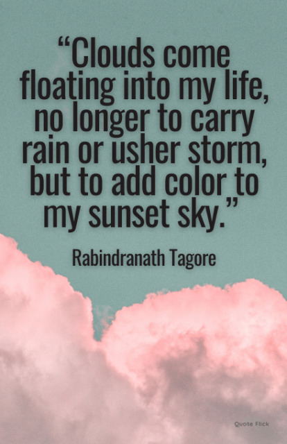 81 Incredible Cloud Quotes To Admire The Cloudy Skies
