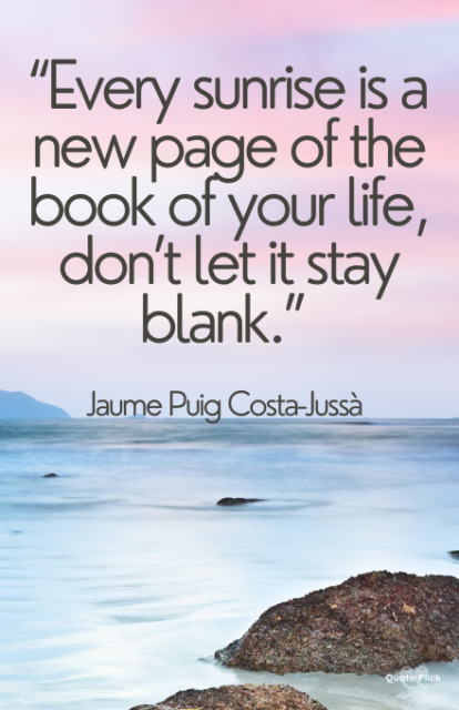 60 Best Sunrise Quotes To Start Your Day Feeling Uplifted
