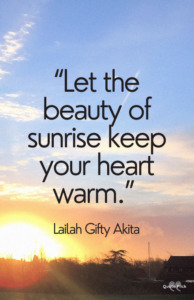 60 Best Sunrise Quotes To Start Your Day Feeling Uplifted