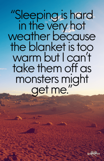 48 Hot Weather Quotes To Provide Fun In High Temperatures