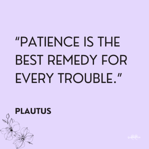 30 Patience Quotes To Help You To Keep Calm Whilst Waiting