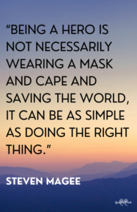 33 Epic Hero Quotes To Make You Feel Courageous