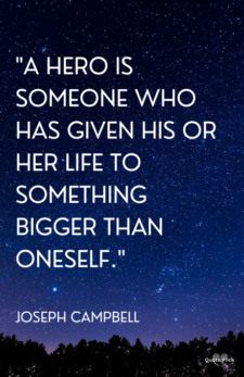 33 Epic Hero Quotes To Make You Feel Courageous