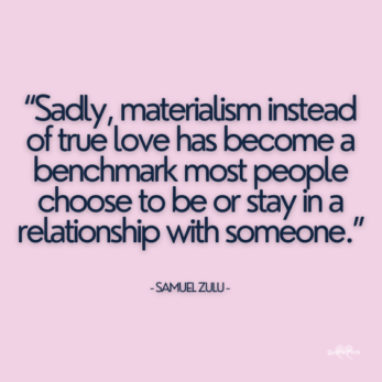 50 Materialism Quotes To Help You Have Less And Feel More