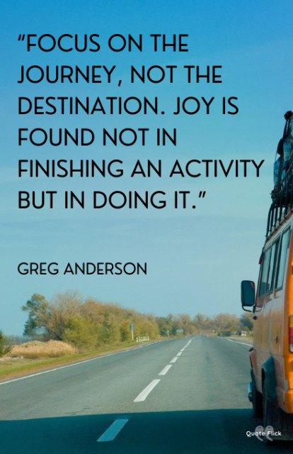 75 Journey Quotes To Help You Appreciate Each Moment In Life