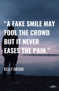 55 Fake Smile Quotes To Validate The Sadness You Are Hiding