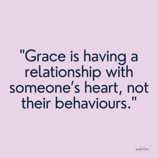 45 Grace Quotes To Help You To Approach Life With Softness