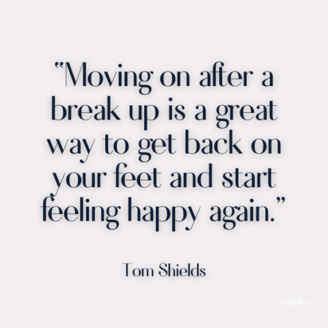 60 Inspirational Moving On After A Breakup Quotes
