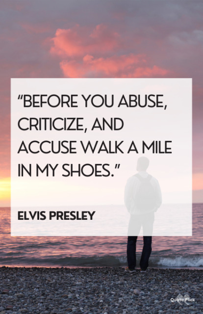 31 Wonderful Walk In My Shoes Quotes To Spread Empathy