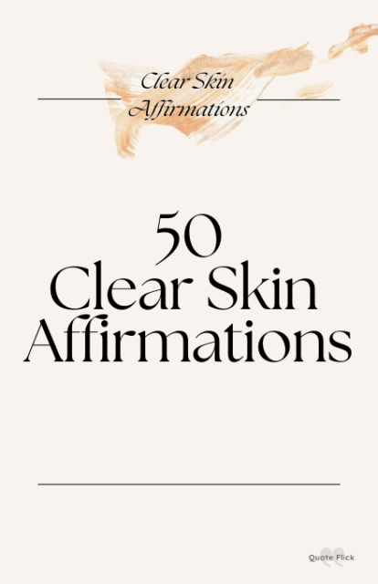 50 Clear Skin Affirmations To Add To Your Skincare Routine