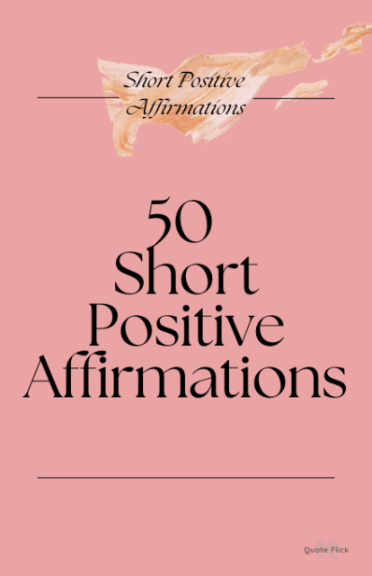 Short Positive Affirmations For A Quick And Powerful Boost