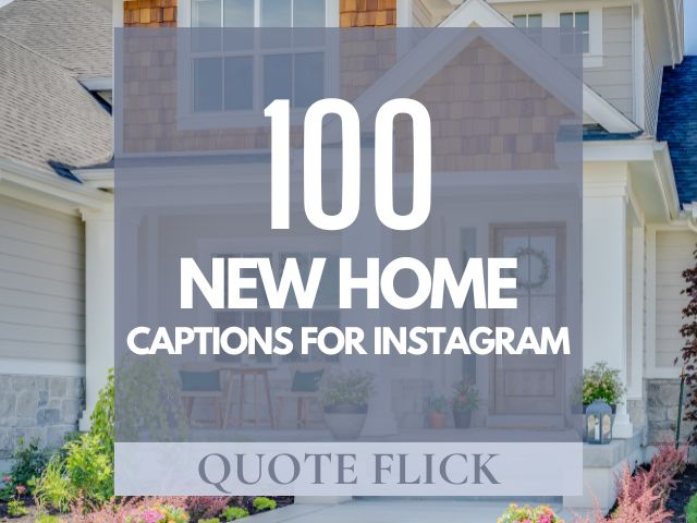 100 Perfect New Home Captions For Instagram (With Puns!)