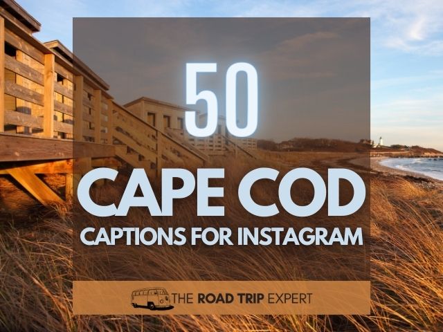 50 Incredible Cape Cod Captions For Instagram (With Quotes!)