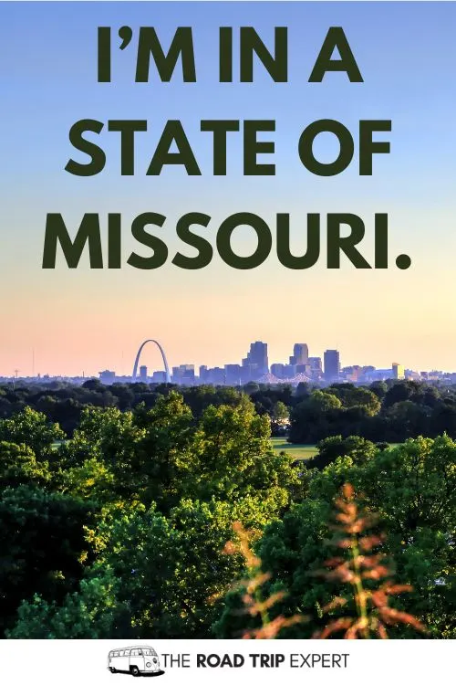 50 Incredible Missouri Captions For Instagram (With Quotes!)