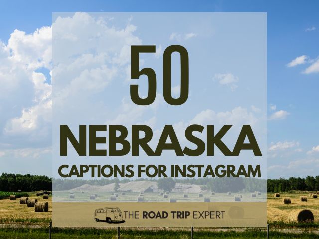 50 Remarkable Nebraska Captions For Instagram (With Quotes!)
