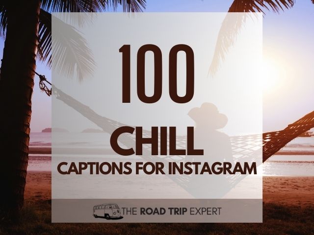 100 Captivating Chill Captions For Instagram (With Puns!)