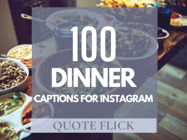 100 Delightful Dinner Captions For Instagram (With Puns!)